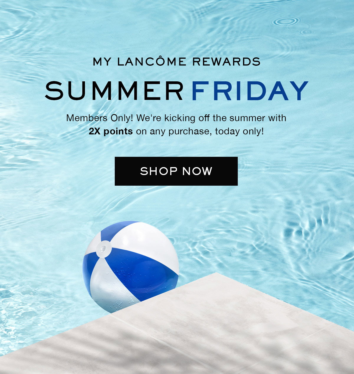 Lancôme: Summer Friday: 2X Points on Any Purchase 😍 | Milled