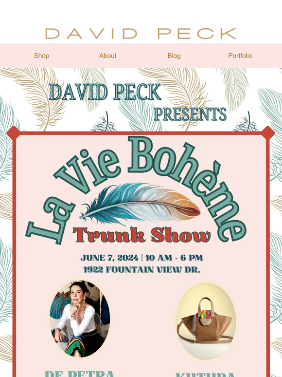 David Peck: Discover Boho-Chic Bliss at Our "La Vie Boheme Trunk Show ...