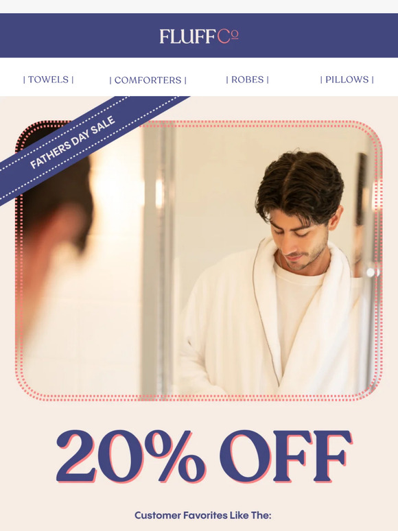 FluffCo: Put Dad's Old Robe into Retirement (and SAVE 20%!) | Milled