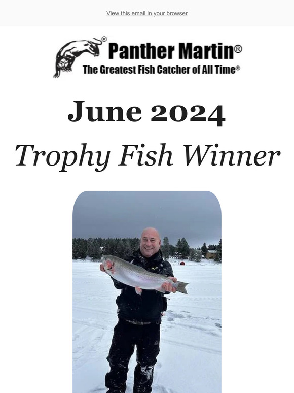 Panther Martin: Check Out June's 2024 Trophy Fish Winner! | Milled