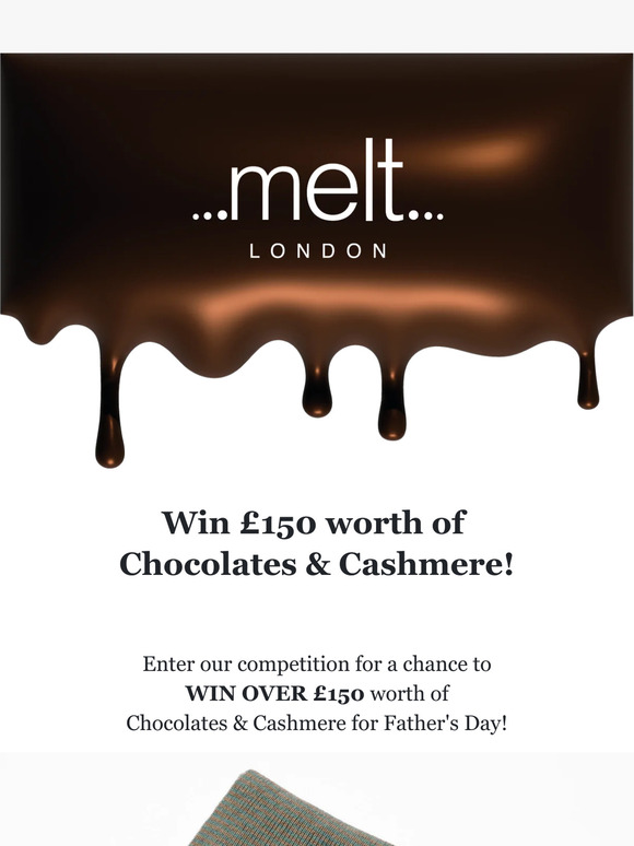 Melt: WIN CHOCOLATES & CASHMERE THIS FATHER'S DAY! 🧣🍫 | Milled