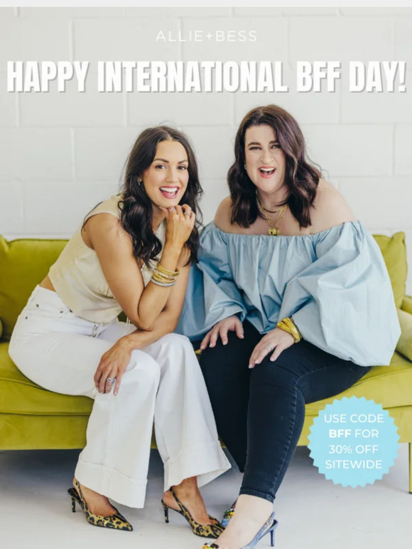 Allie + Bess: Happy National Best Friends Day A+B Besties! 💖 | Milled