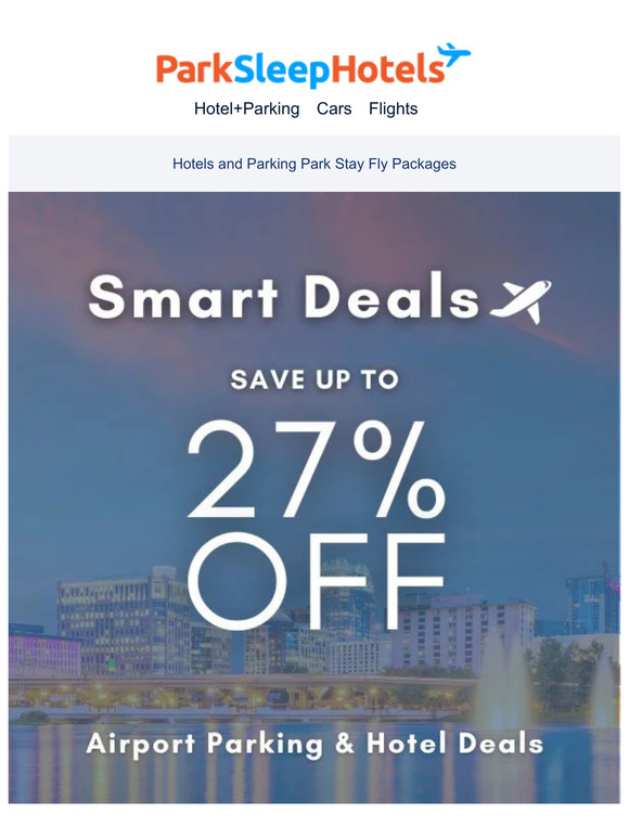 Park Sleep Hotels: SMART DEALS - 27% Off on Airport Hotels & Parking ...