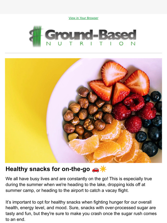 Ground-Based Nutrition: Fuel Your Summer Adventures: Healthy Snacks for ...