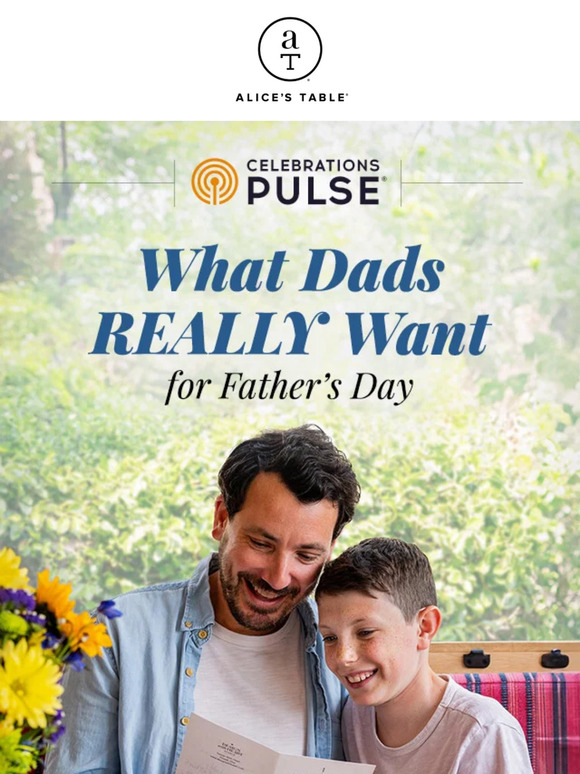 Alice's Table: What Does Dad Really Want for Father’s Day? Find out ...