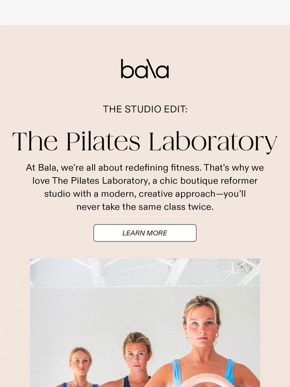Bala: Introducing: The Pilates Laboratory | Milled