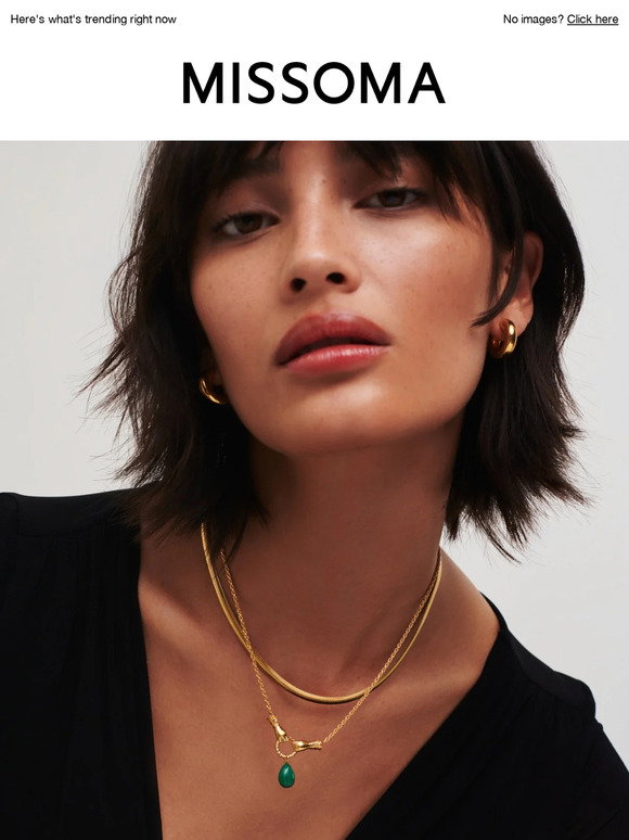 Missoma: Your most loved styles | Milled
