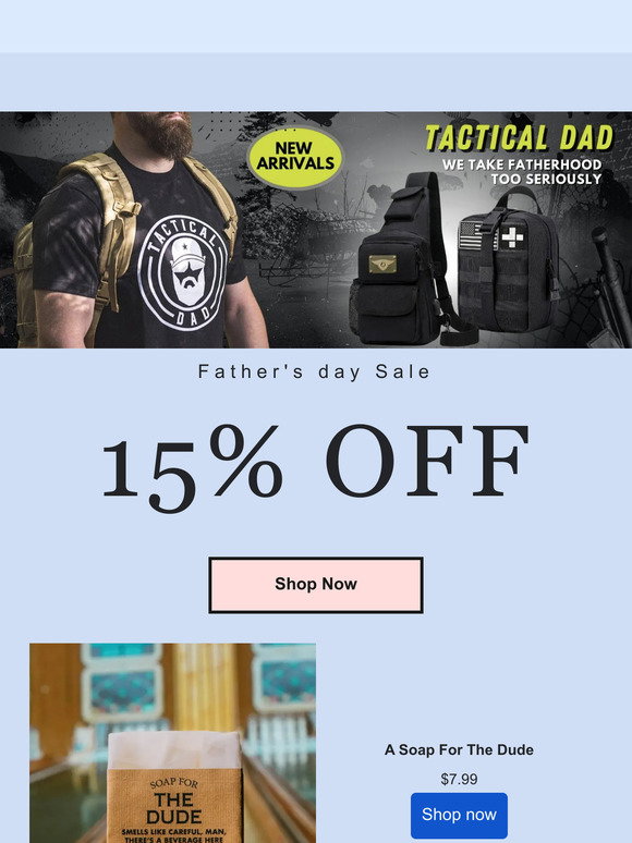 Tactical Dad: Happy Father's Day - Shop Now and save 15% Off | Milled
