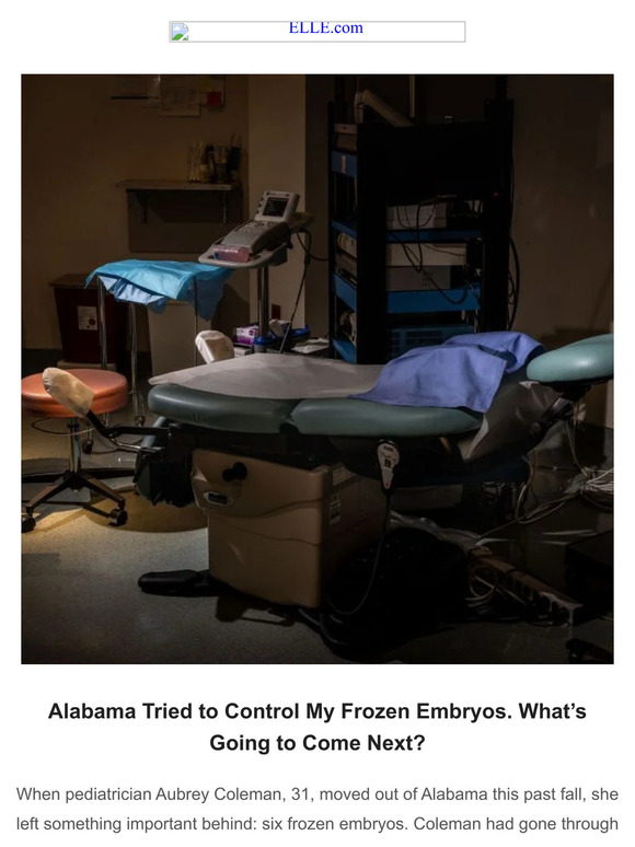 ELLE: Alabama Tried to Control My Frozen Embryos. What’s Going to Come ...