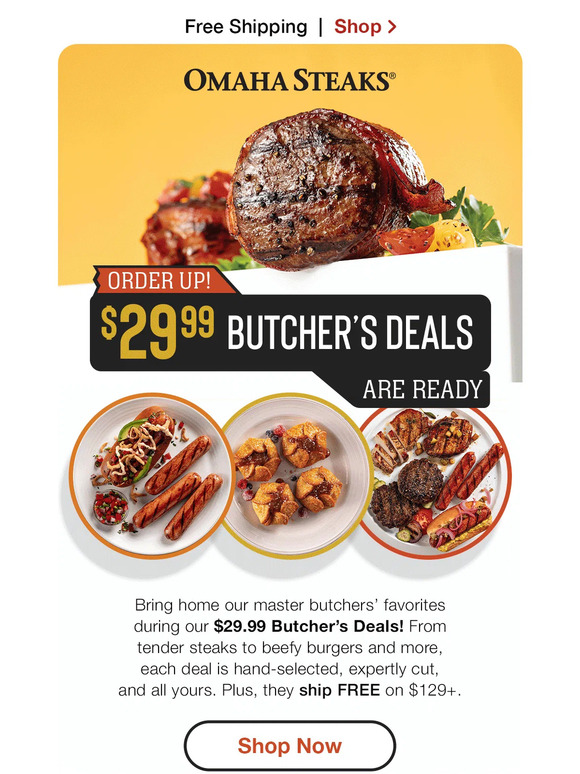 Omaha Steaks: Try us today & get: $29.99 Butcher's Deals + FREE ...