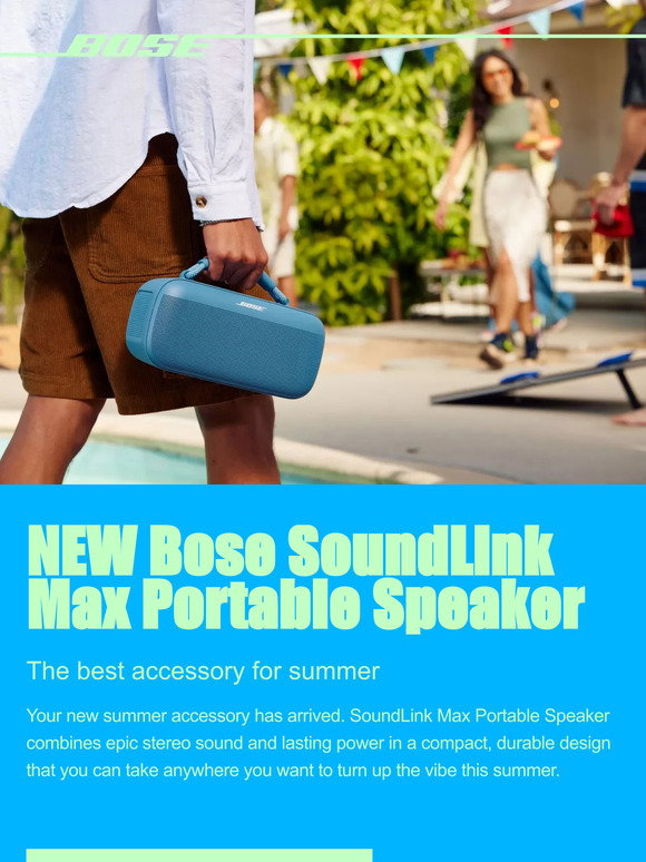 Bose: Bring epic sound this summer with SoundLink Max! | Milled