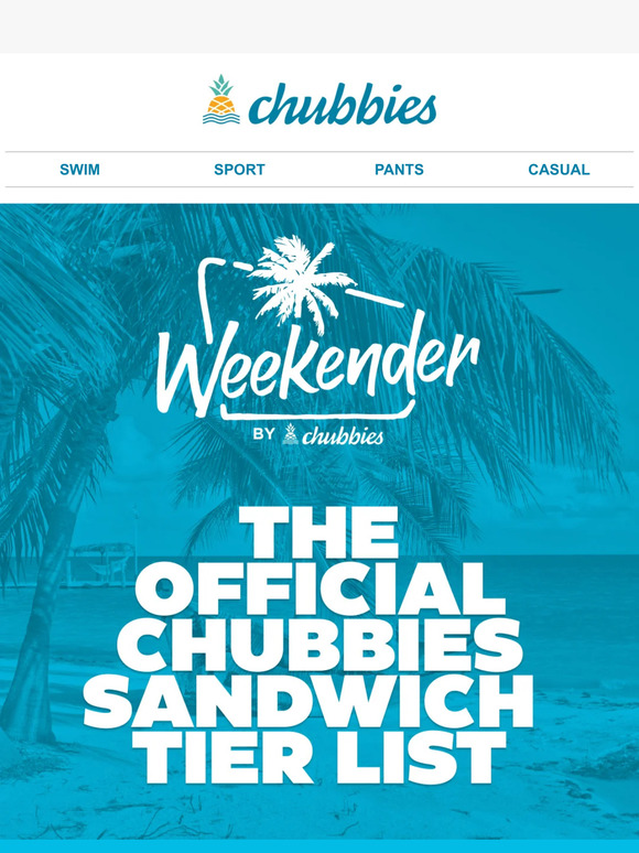 Chubbies: The Weekender Presents: The Official Chubbies Sandwich Tier ...
