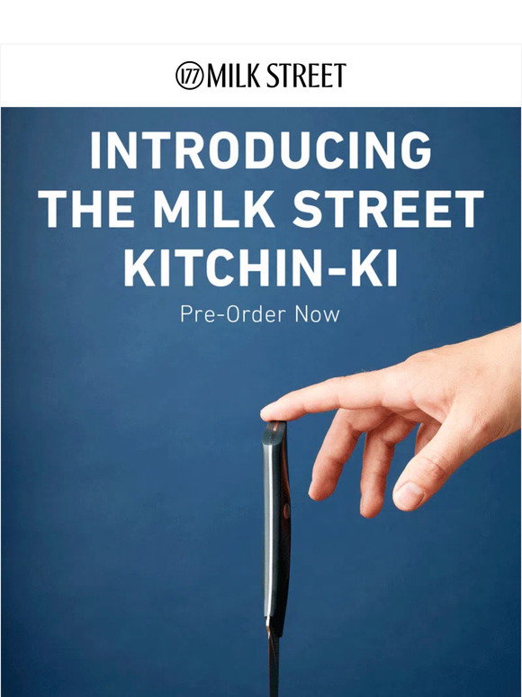 Milk Street Kitchen: Meet the Brand New Milk Street Kitchin-Ki | Milled