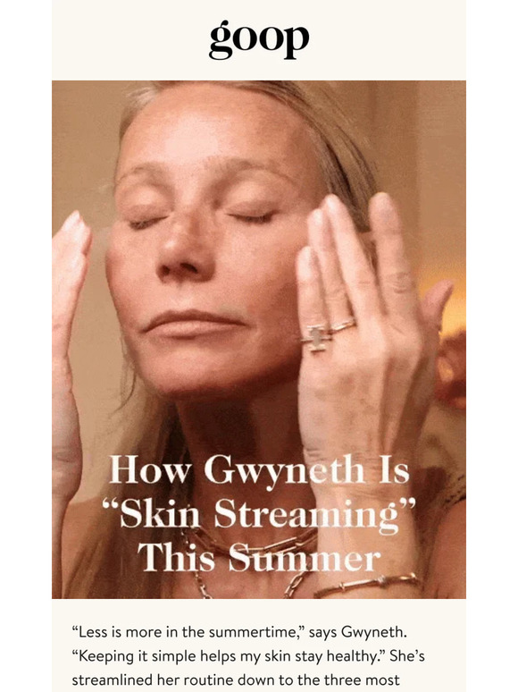 Goop: how Gwyneth is “skin streaming” | Milled