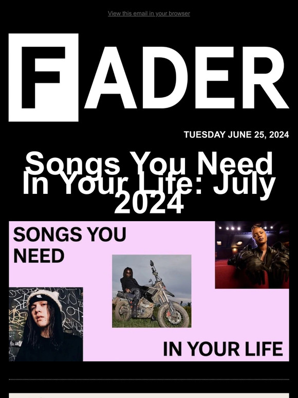 The FADER: Songs You Need In Your Life: July 2024 and more | Milled