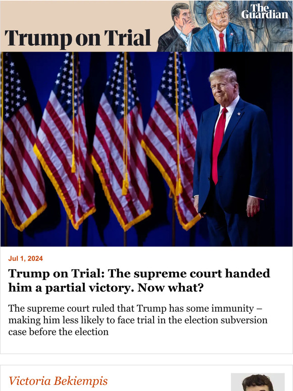 The Guardian: Trump on Trial: The supreme court handed him a partial ...