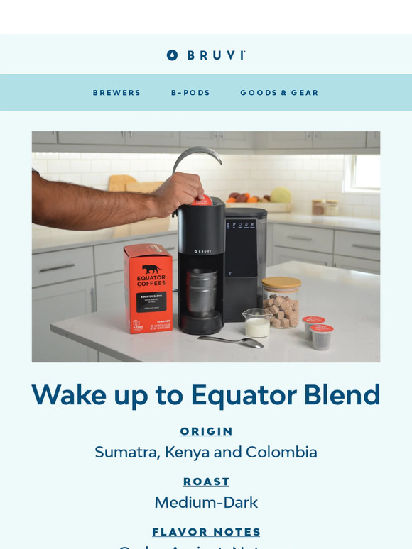 Bruvi: Meet Equator Blend 🐅 | Milled