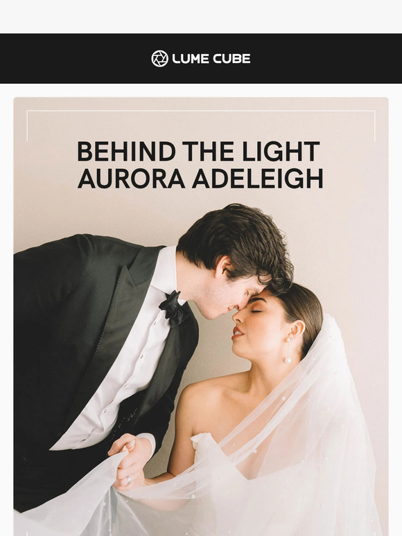 Lume Cube: BEHIND THE LIGHT: AURORA ADELEIGH & THE PERFECT WEDDING ...
