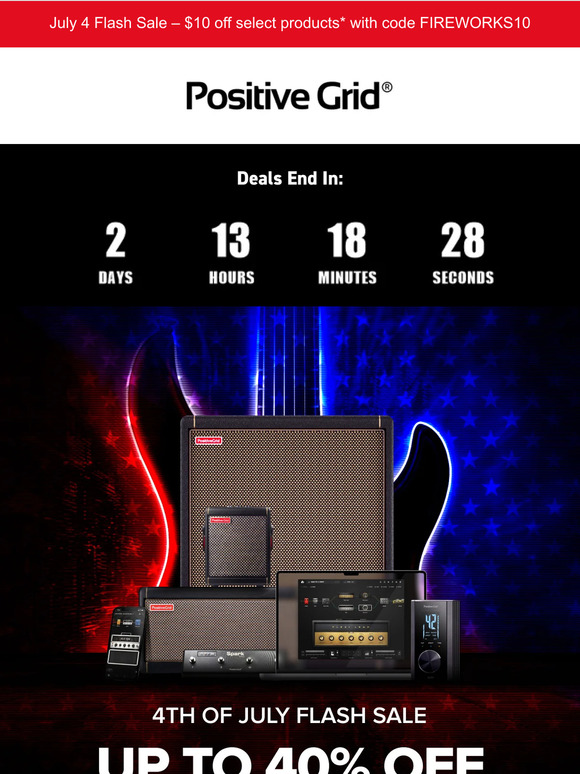 Positive Grid: Gear up this July 4th 🤘 | Milled