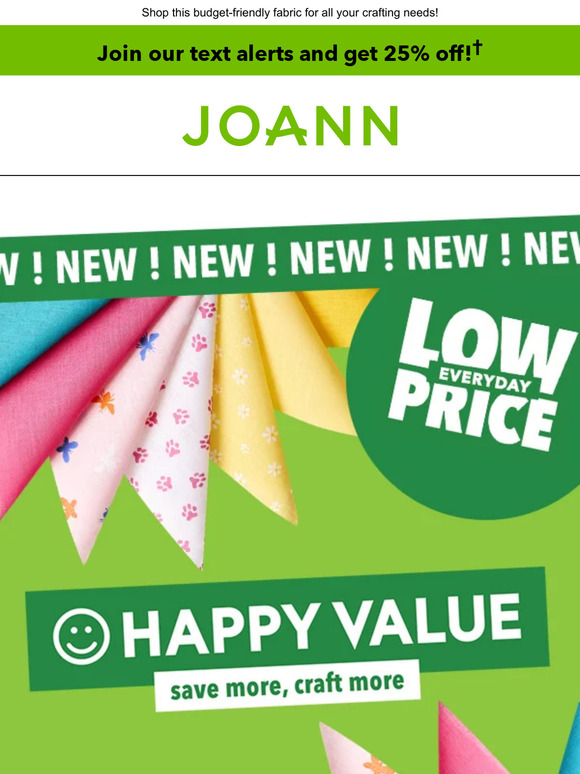 JoAnn: Happy Value craft fabric is HERE! (Starting at just $2!) | Milled