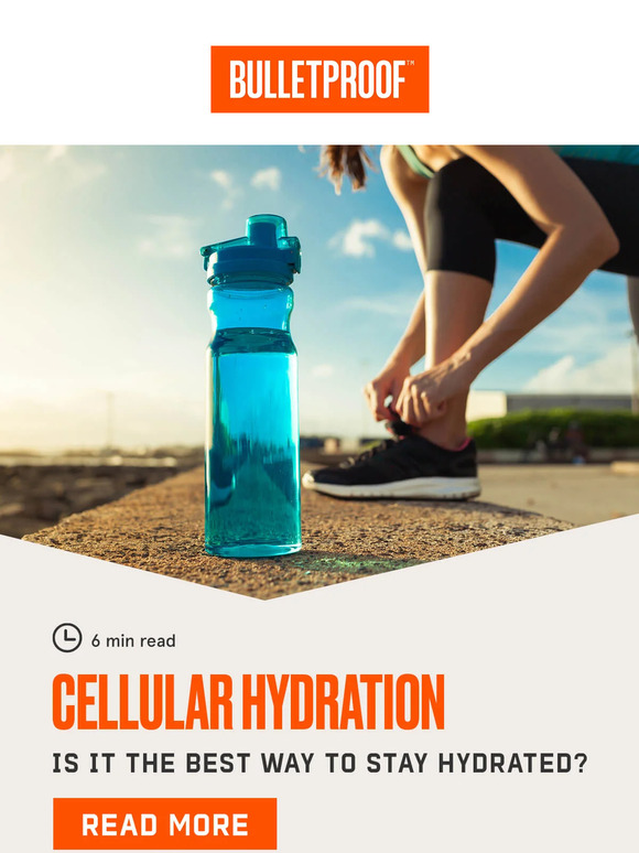 Bulletproof: What Is Cellular Hydration? | Milled