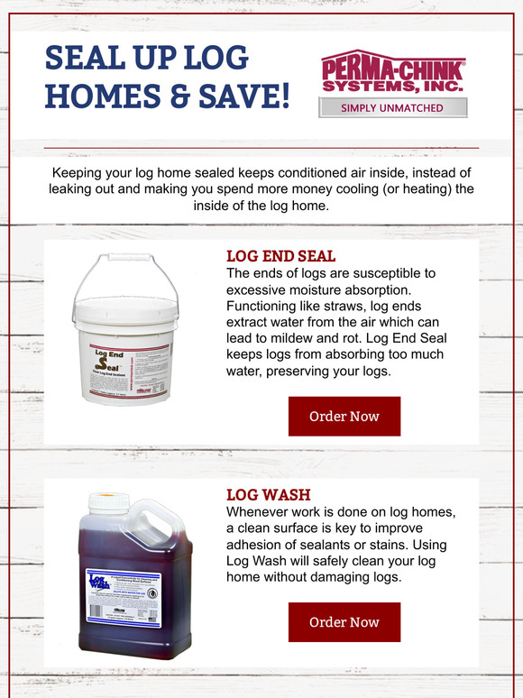 Perma-Chink Systems: Seal Log Ends and Prevent Excessive Moisture ...