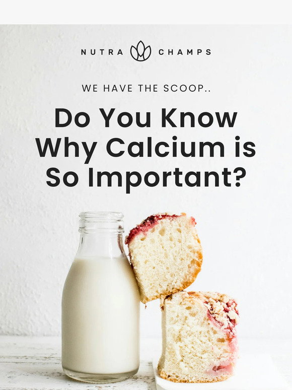 NutraChamps: Do You Know Why Calcium is So Important? | Milled