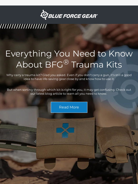 Blue Force Gear: Everything You Need to Know About BFG® Trauma Kits ...
