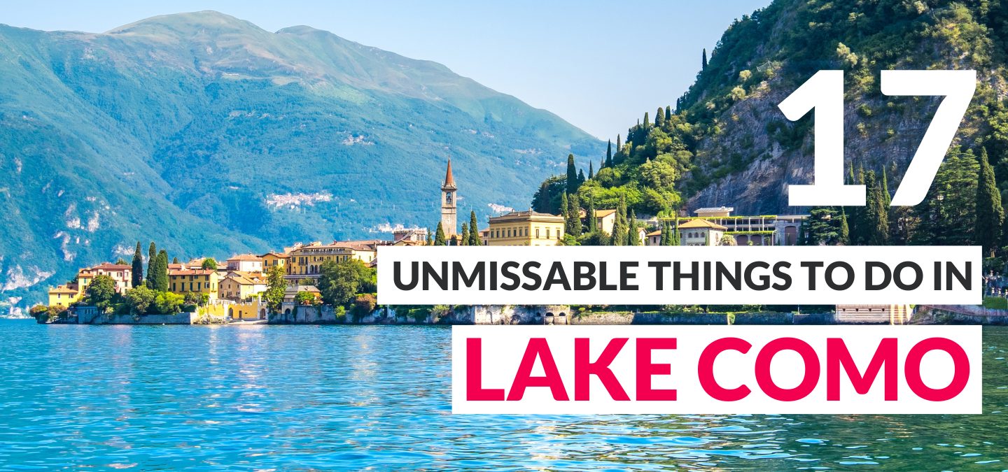 The Tour Guy: 17 Unmissable Things You Have To Do In Lake Como | Milled