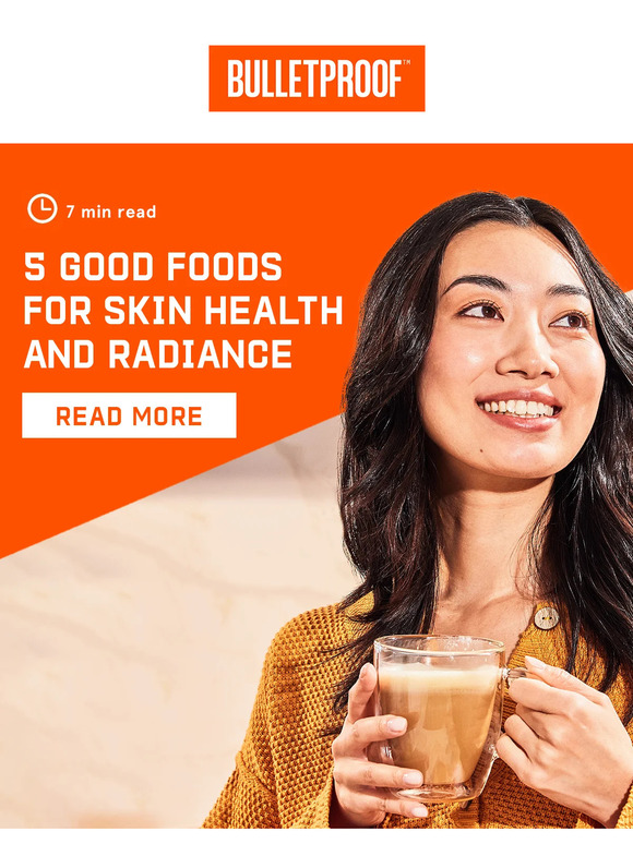 Bulletproof: 5 Foods You NEED For Skin Health | Milled