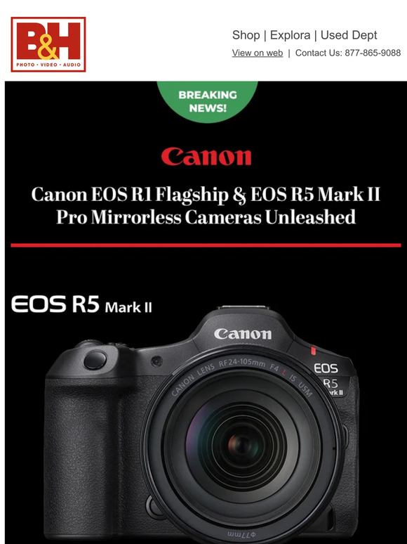 B&H Photo: Canon Announces the EOS R1 Flagship and Versatile EOS R5 Mark II Cameras | Milled