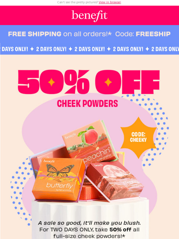 Benefit Cosmetics: 48 hours only: 50% off cheek powders.... | Milled