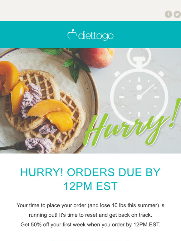 Diet-to-Go: ORDERS DUE TODAY by 12PM Take a Step Towards a Healthier ...
