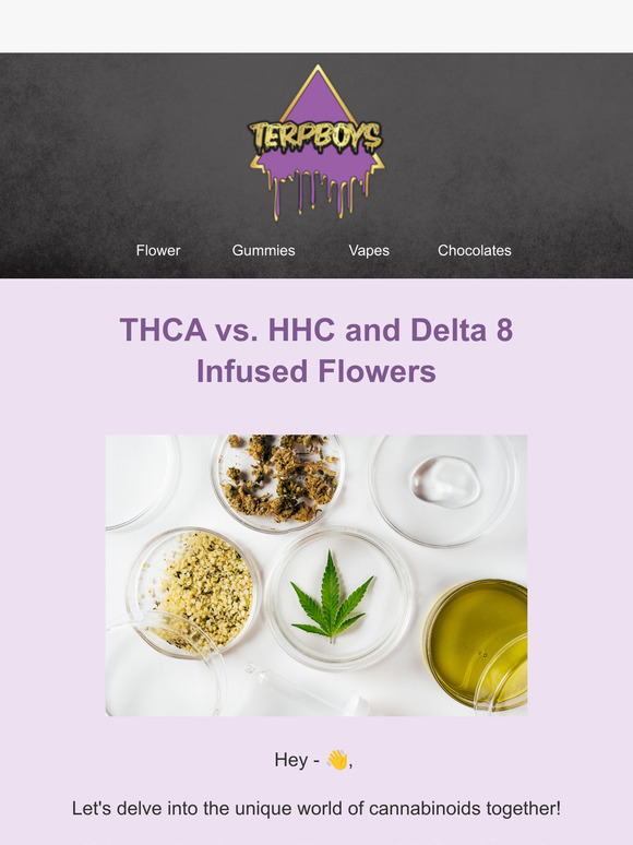 TerpBoys: 3 Key Differences: Delta 8 & HHC Infused Flower vs. THCA | Milled