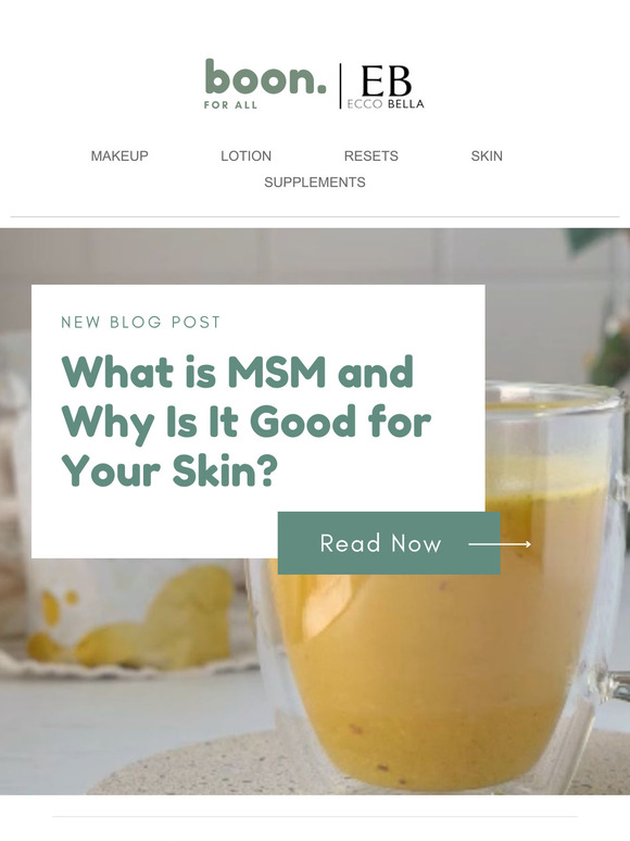 Ecco Bella: 🤔What is MSM and Why Is It Good for Your Skin? | Milled