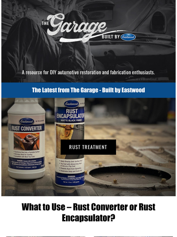 The Eastwood Company: Rust Converter or Rust Encapsulator - When to Use ...