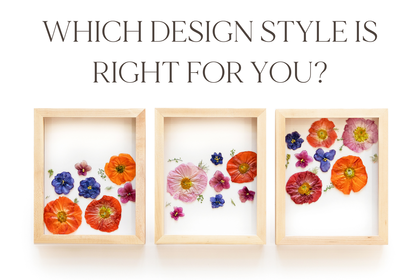 Pressed Floral: Which design style is right for you? 🌸 | Milled