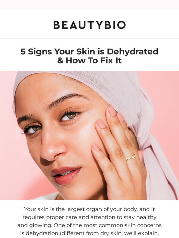BeautyBio: 5 Signs Your Skin is Dehydrated & How To Fix It | Milled