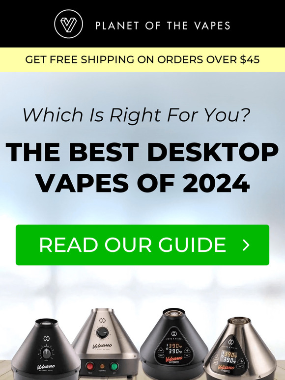 Planet of the Vapes: Which is the right desktop vape for you? 🤔 | Milled