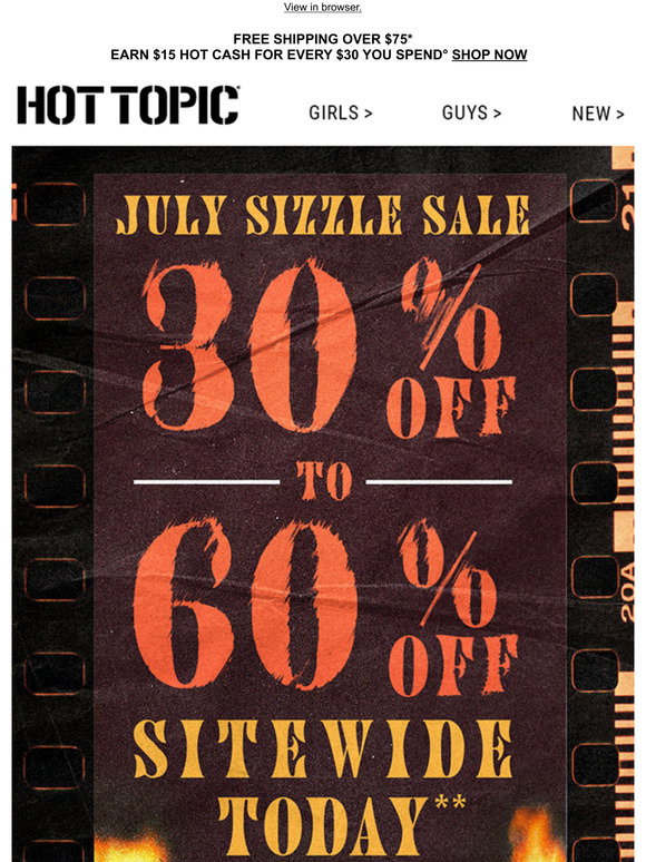 Hot Topic: Ready for some July Sizzle? 🌡️ Get 30% - 60% Off sitewide ...