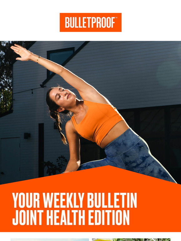 Bulletproof: WEEKLY BULLETIN: Joint Health Edition | Milled
