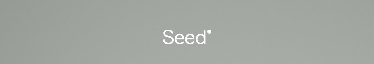 Seed: Some benefits are (in)visible. | Milled