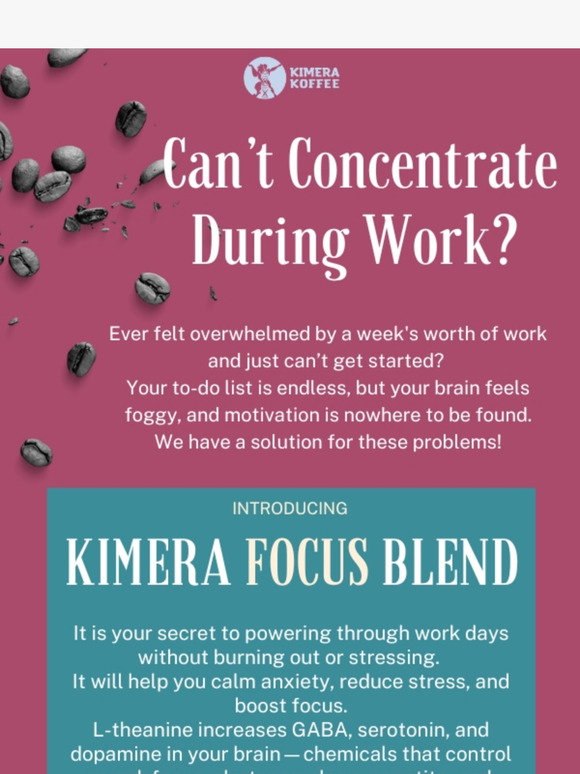 Kimera Koffee: Can’t Concentrate During Work Hours? | Milled