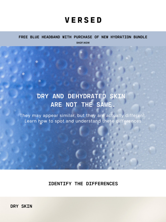 Versed: Dry and dehydrated skin are not the same. | Milled