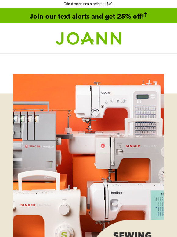 JoAnn: The Machine of Your DREAMS: Sewing machines starting at $99.99 ...