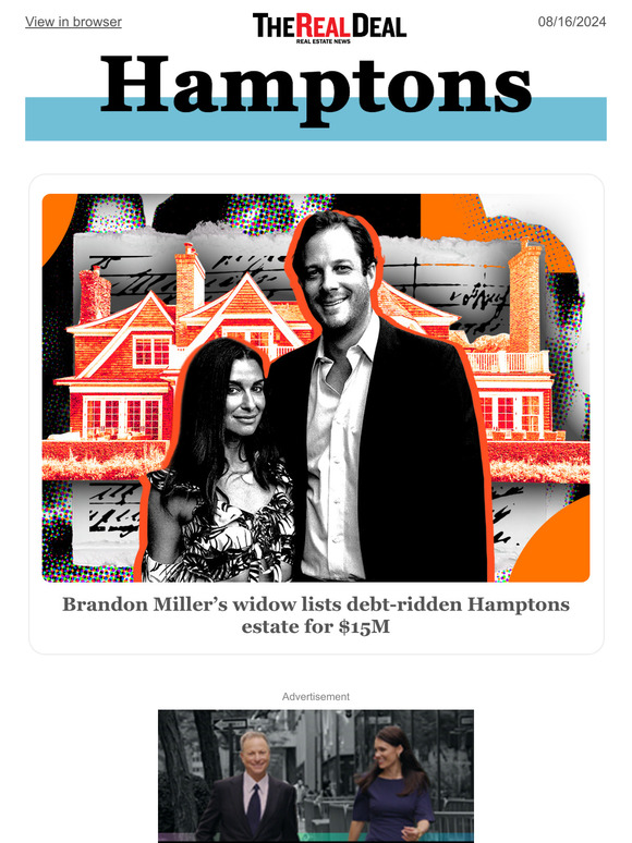 The Real Deal: Brandon Miller’s widow lists Hamptons estate; NYC resi ...