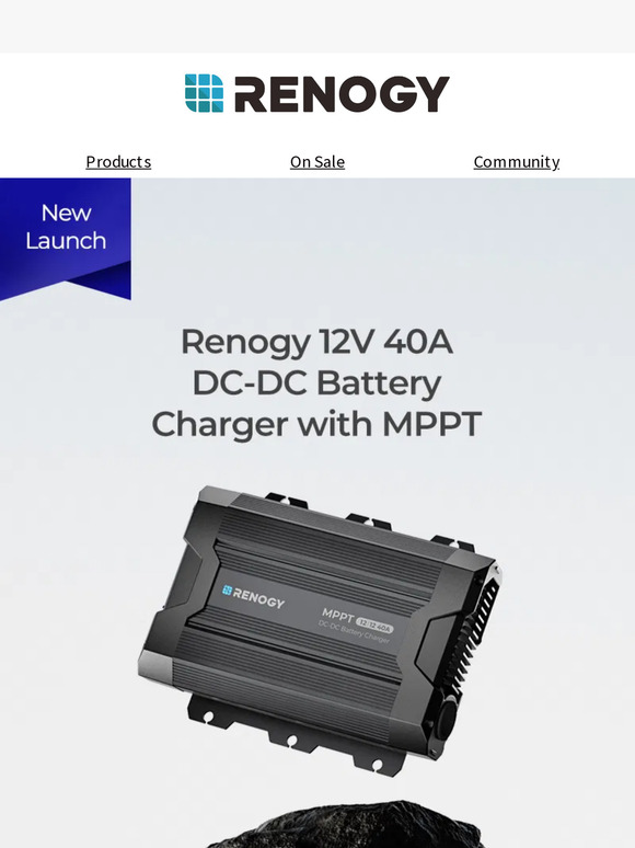 Renogy: New Release! Renogy 12V 40A DC-DC Battery Charger with MPPT! | Milled