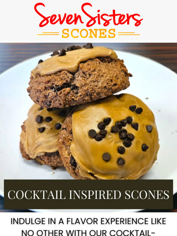 Seven Sisters Scones: 🍸 Cheers to Flavor: Scones Inspired by Your ...