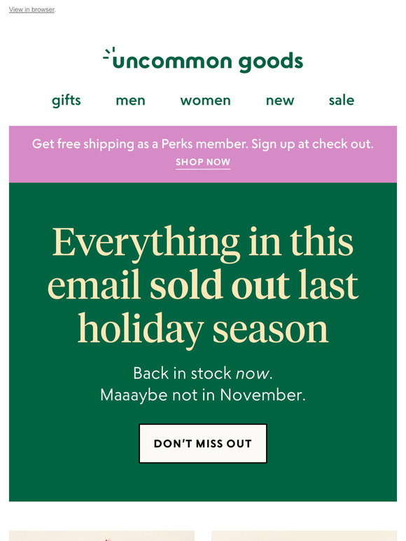 Uncommon Goods: Everything in this email sold out last holiday season ...