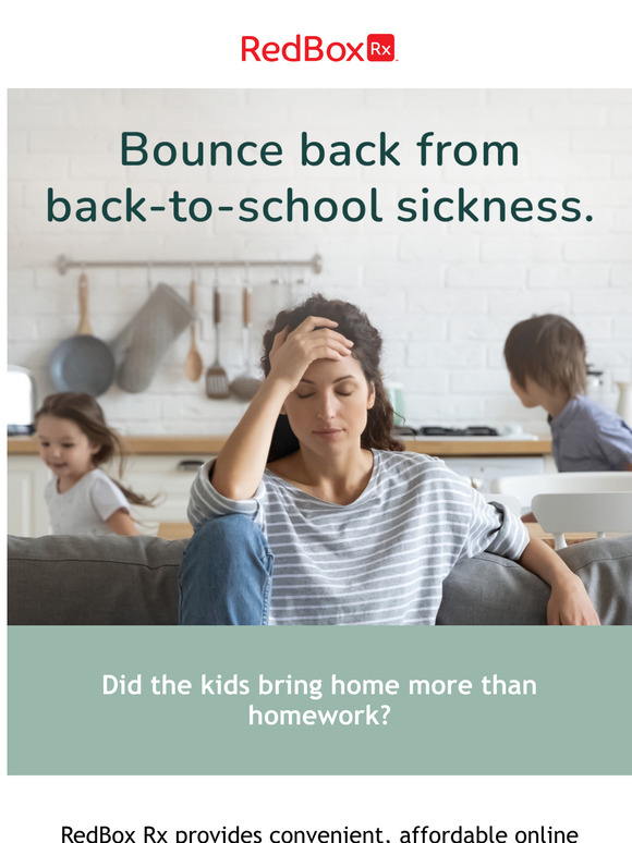 RedBox Rx: Did the back-to-school germs get you? | Milled